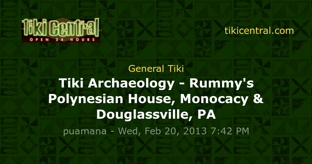 Tiki Archaeology - Rummy's Polynesian House, Monocacy & Douglassville, PA - General Tiki - Tiki ...