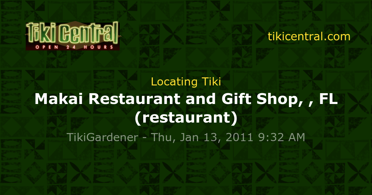 Makai Restaurant and Gift Shop, , FL (restaurant) - Locating Tiki ...