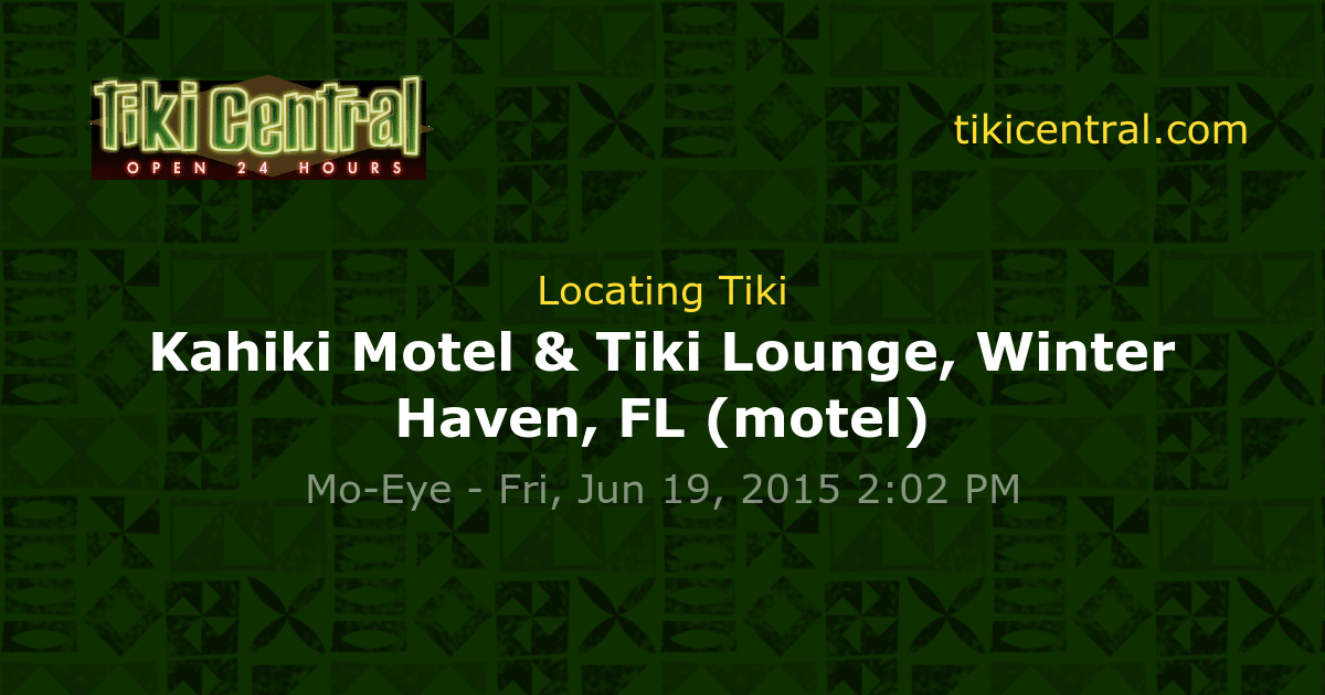 Kahiki Motel & Tiki Lounge, Winter Haven, FL (motel) - Locating Tiki ...