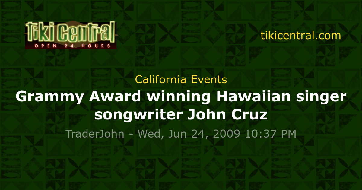 Grammy Award winning Hawaiian singer songwriter John Cruz - California ...