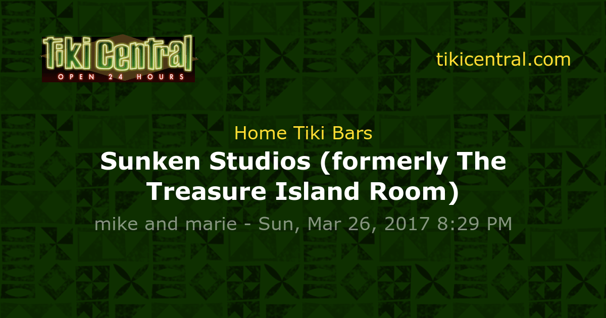 Sunken Studios (formerly The Treasure Island Room) - Home Tiki Bars - Tiki Central